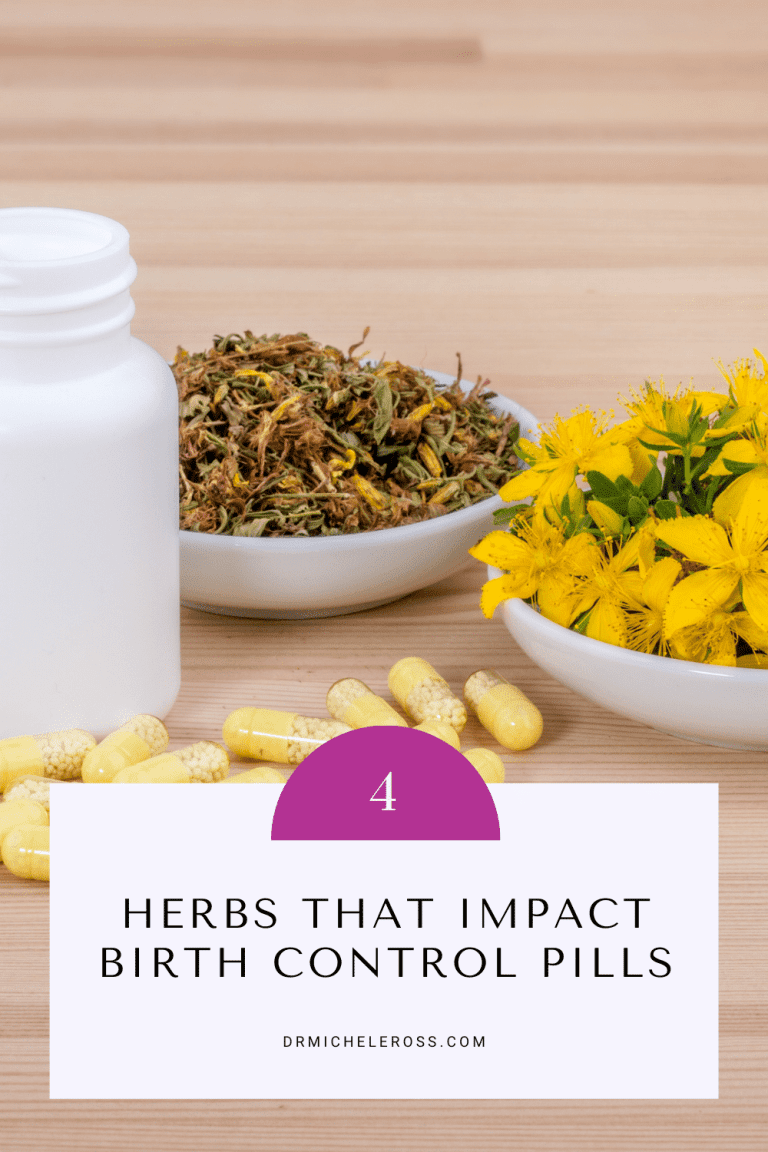 5 Herbs That Affect Birth Control Pills | Dr. Michele Ross