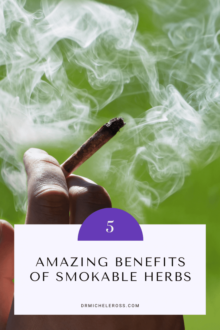 5 Amazing Benefits of Smokable Herbs | Dr. Michele Ross