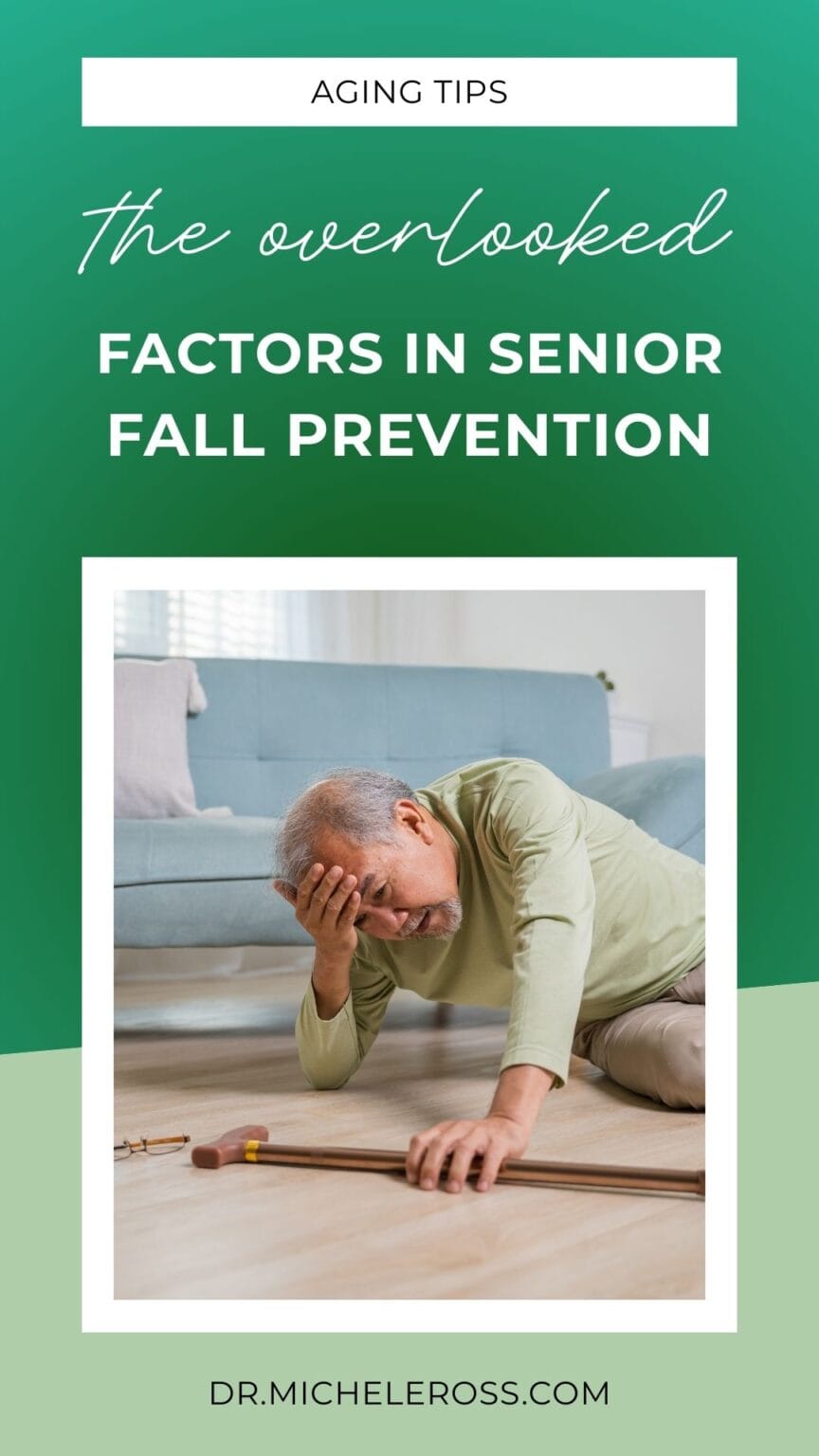 The Overlooked Factors in Senior Fall Prevention I Dr. Ross
