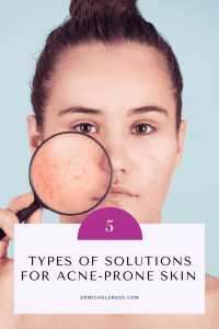 5 Types of Acne Skin Solutions | Dr. Michele Ross