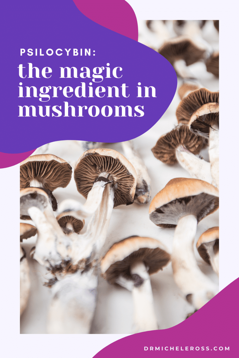 Psilocybin: The Magic Ingredient in Psychedelic Mushrooms